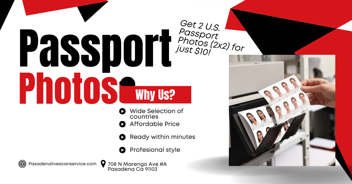 Passport Photo Services – Pasadena Live Scan Service LLC | Certified Live Scan Location